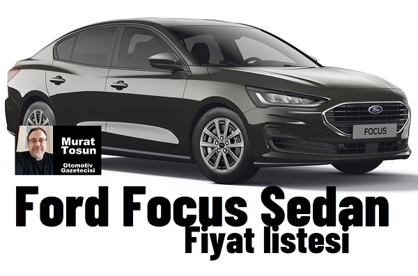 Ford Focus Sedan Fiyatları Mart 2024. 2024 Ford 0 km. Ford 2024 0 km.