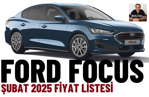 Ford Focus Şubat 2025. Ford Fiyat Listesi Şubat 2025 0 km.